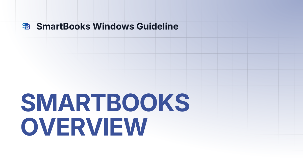 SMARTBOOKS OVERVIEW | SmartBooks Windows Guideline